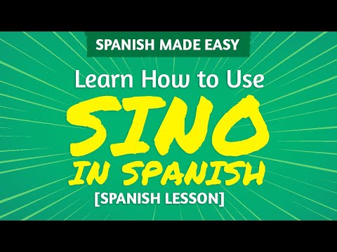 How to Use SINO in Spanish | Spanish Made Easy