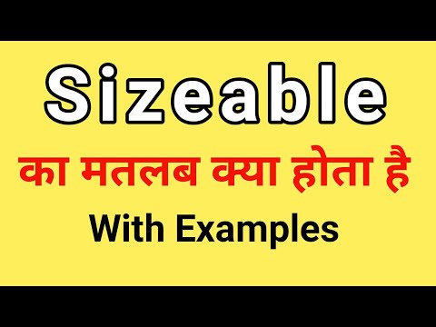 Sizeable Meaning in Hindi | Sizeable ka Matlab kya hota hai | Word Meaning English to Hindi