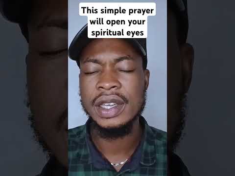 This simple prayer will open your spiritual eyes