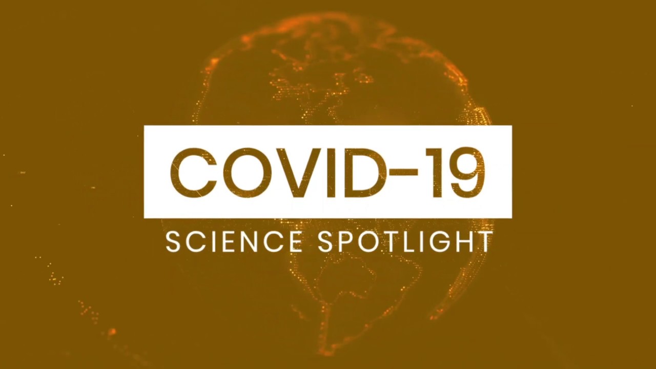Science Spotlight | COVID-19