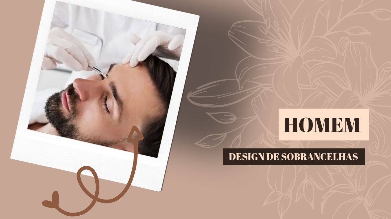Sobrancelha para Homens - Curso Completo de Estética e Beleza  Método Patricia Oliver .