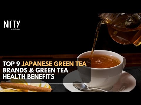 Unveiling Top 9 Japanese Green Tea Brands & Green Tea Health Benefits - Nifty Wellness