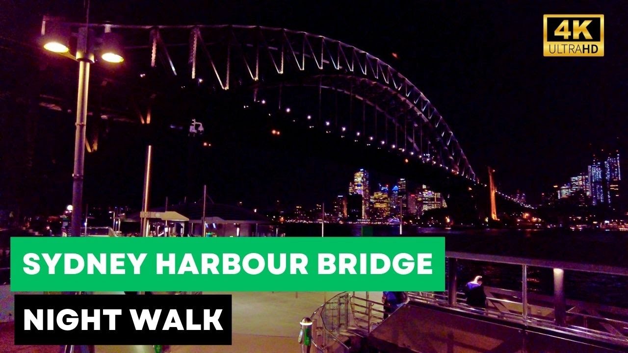 Sydney Harbour Bridge Night Walk 4K