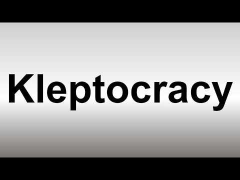 How to Pronounce Kleptocracy