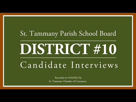 St. Tammany Parish School Board Candidate Interviews District #10