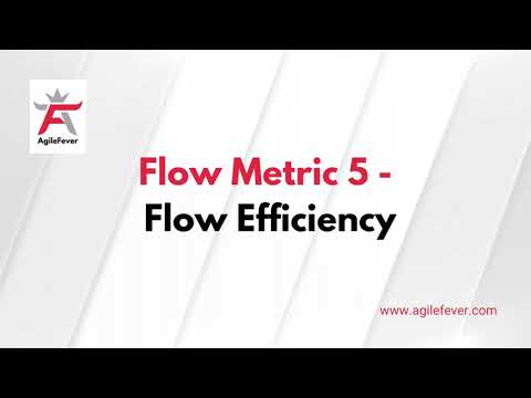 Flow Metric 5 - What is Flow Efficiency | Kanban Metrics | AgileFever