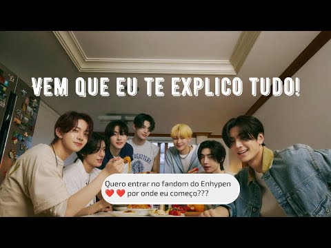 Tudo o que você PRECISA saber para entrar no FANDOM do ENHYPEN - O GUIA
