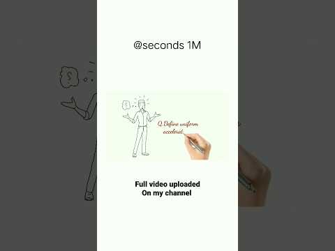 Q.Define uniform acceleration ?