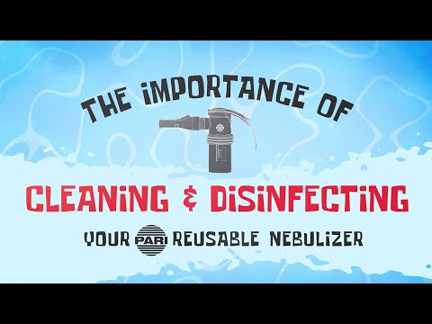 Cleaning and Disinfecting your PARI LC Reusable Nebulizer
