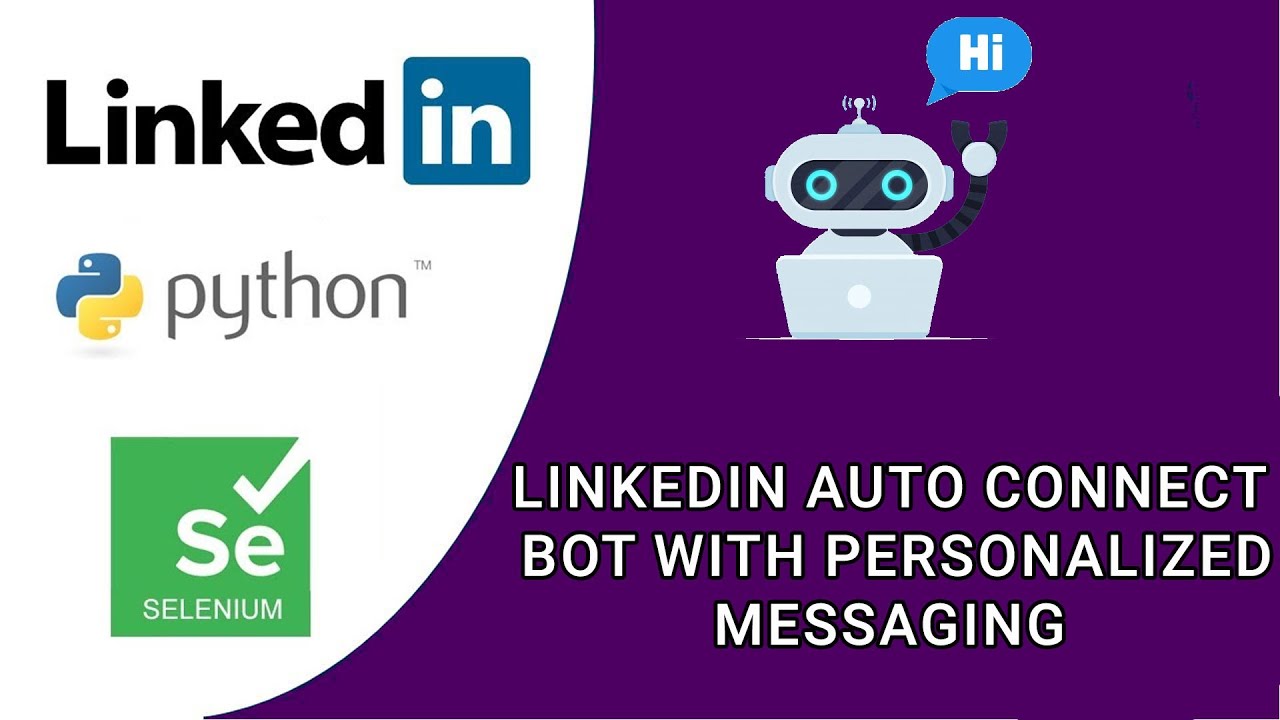 linkedin auto connect bot with personalized messaging [PYTHON SCRIPT]