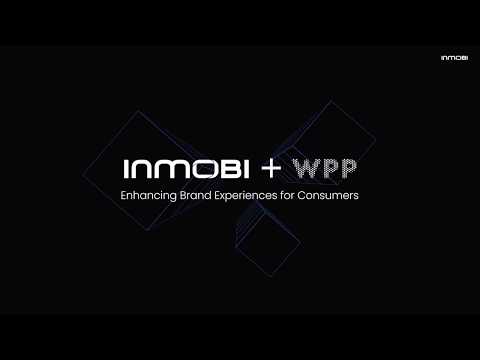 WPP - InMobi Partnership: Unique Benefits for Marketers