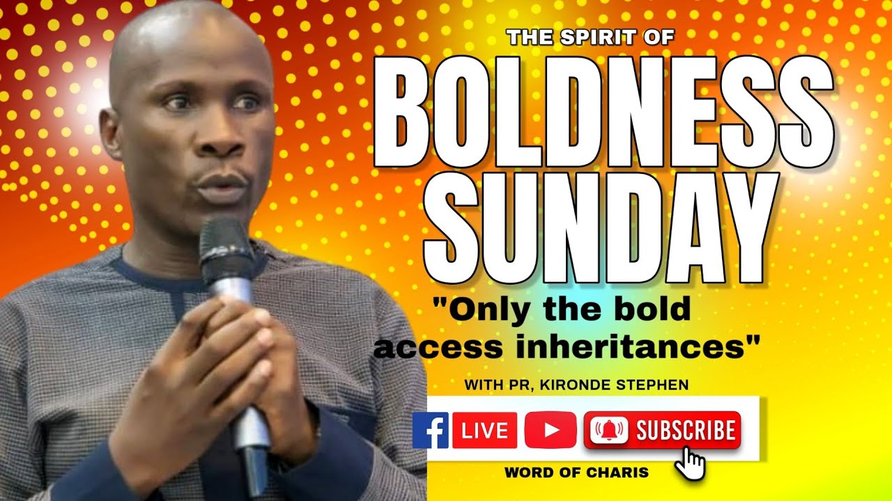THE SPIRIT OF BOLDNESS SUNDAY SERVICE