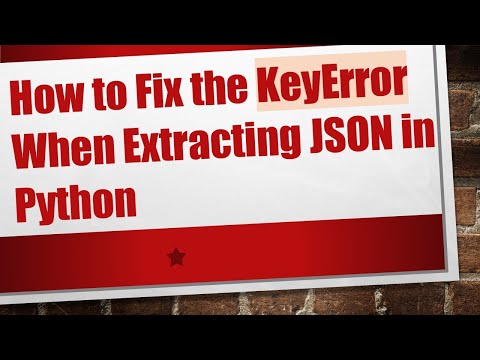How to Fix the KeyError When Extracting JSON in Python