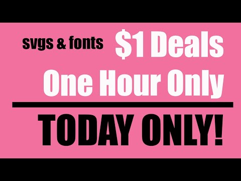 1000's of SVGS, FONTS and PNGs for $1 TODAY ONLY / ONE HOUR ONLY