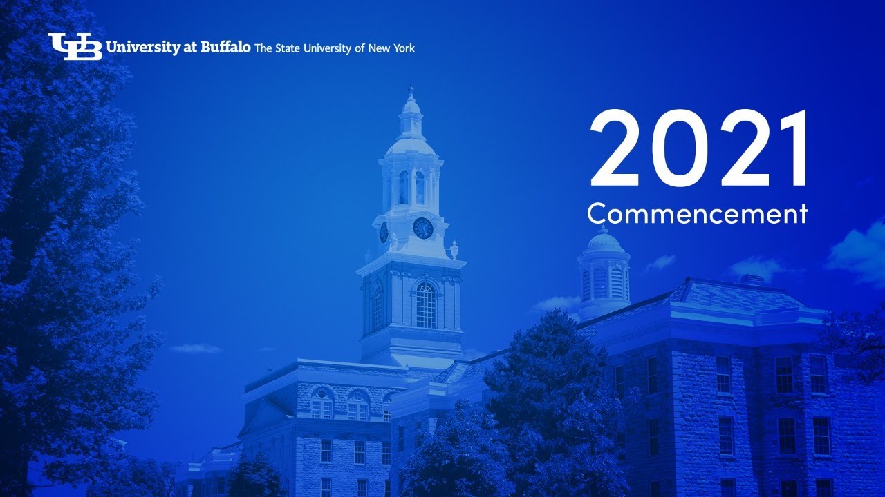 2021 UB Jacobs School of Medicine and Biomedical Sciences - Graduate and Undergraduate Commencement