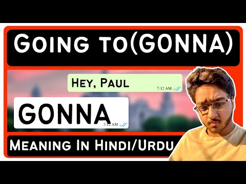 Going to (GONNA) Meaning in Hindi/Urdu | Meaning of Going to (GONNA)