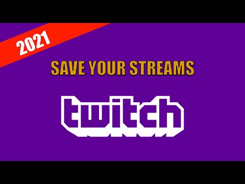 How To Save Your Streams On Twitch 2022