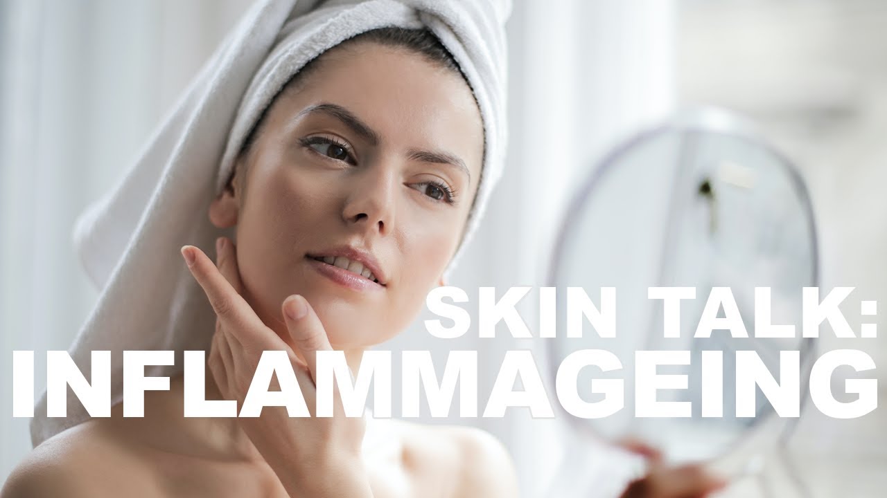 Skin Talk: Inflammageing