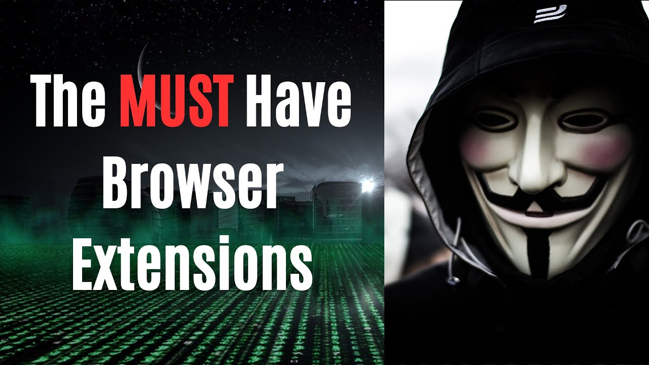 The BEST Browser Extensions! (For ULTIMATE Privacy!)