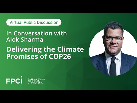 In Conversation with Alok Sharma: Delivering the Climate Promises of COP26