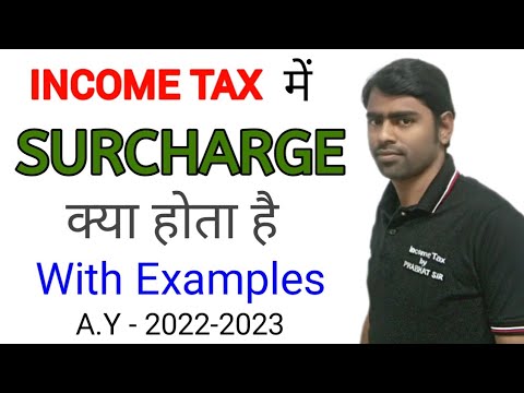 Surcharge on Income Tax A.Y 2022-23 | Surcharge Calculation on Income Tax