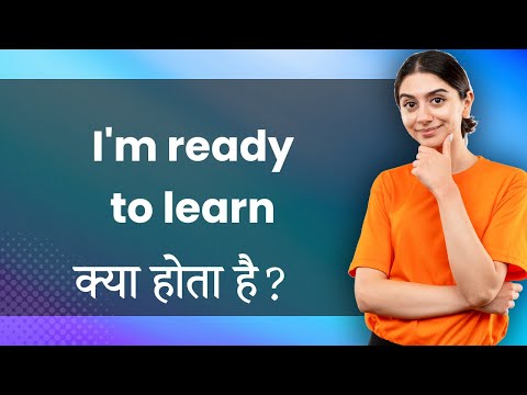 I'm ready to learn: Hindi Meaning with Examples & Synonyms | मैं सीखने के लिए तैयार हूँ Ka Matlab 📚