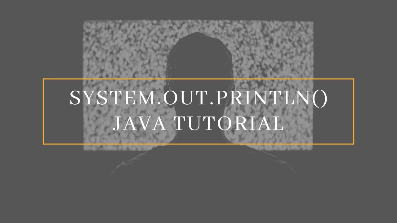 System.out.println() | Display | Java Tutorial