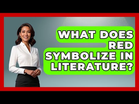 What Does Red Symbolize In Literature? - Fictional Journeys