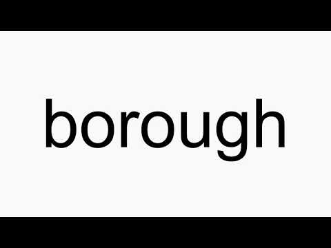 How to pronounce borough