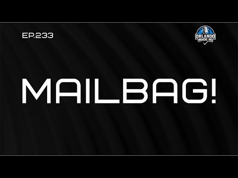 Orlando Magic Podcast - Offseason Q & A - "Mailbag"