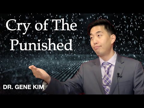 Cry of the Punished | Dr. Gene Kim – Avid Investor