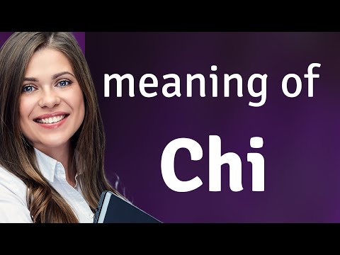 Chi • what is CHI meaning