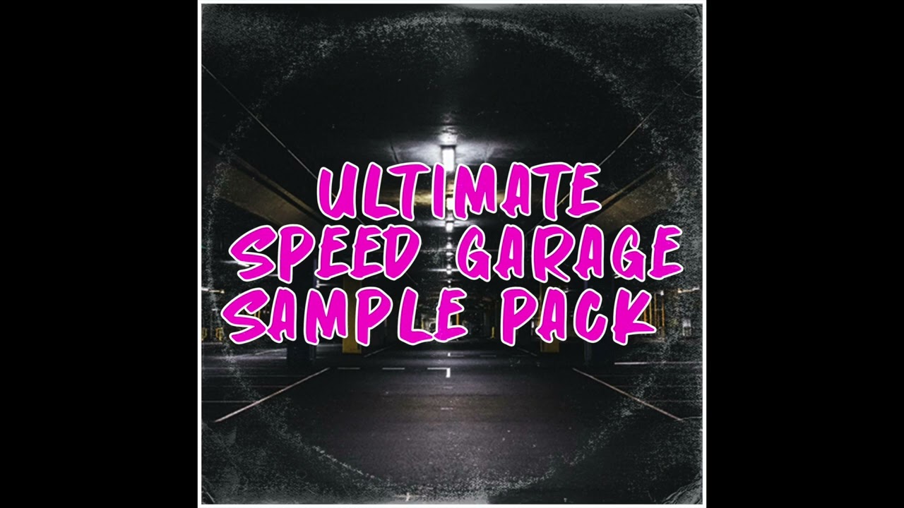 Ultimate Speed Garage Sample Pack - WAV Sample Pack