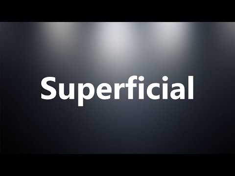 Superficial - Medical Meaning and Pronunciation