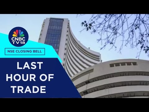 Stock Market Updates: All Updates From The Last Hour Of Trade Today | NSE Closing Bell | CNBC TV18