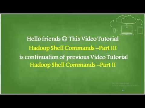 Hadoop Shell Commands Part - III