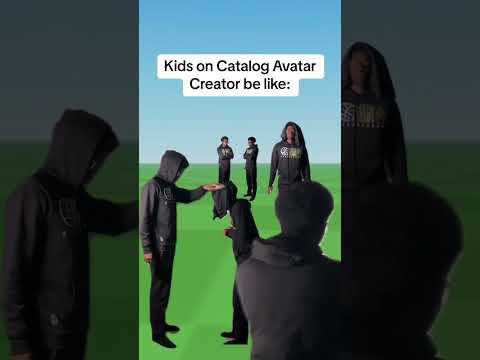 Kids on Catalog Avatar Creator be Like: