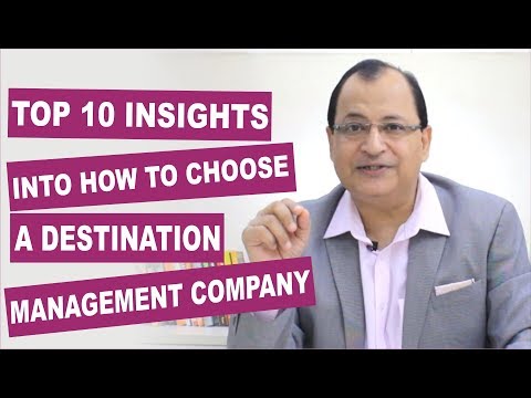 Top 10 Insights into how to choose a Destination Management Company | MICE INDIAA | Shekhar