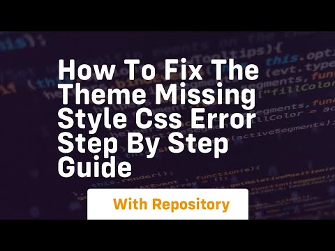 How to fix the theme missing style css error step by step guide
