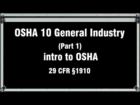 OSHA 10 General Industry - Part 1 intro to OSHA (Training)