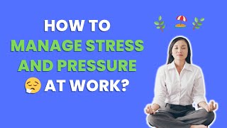 How can I effectively manage stress and pressure at work? - Workplace ...