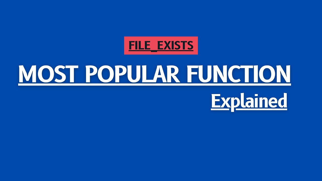 The Most Popular PHP Function file_exists() Explained!