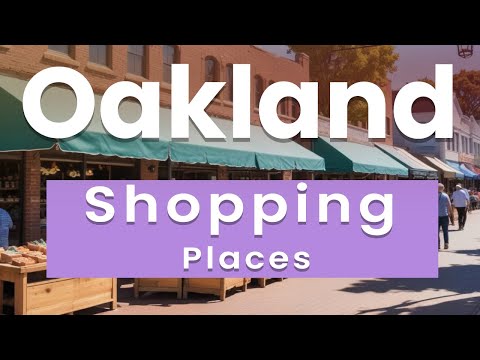 Best Shopping Places in Oakland, California | USA - English