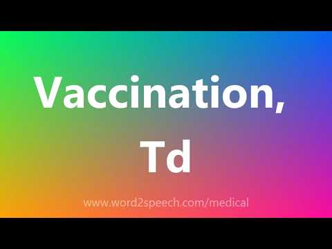 Vaccination, Td - Medical Definition and Pronunciation