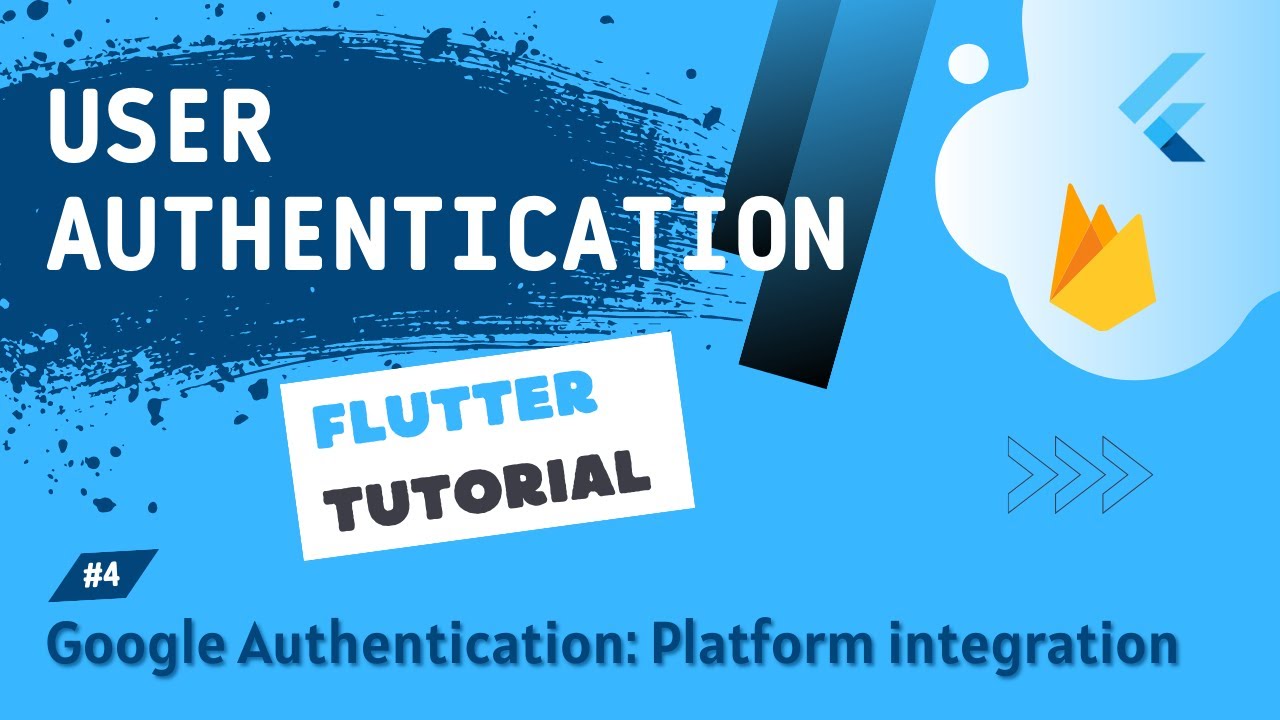 User Authentication Tutorial #4 - Google Authentication: Platform Integration