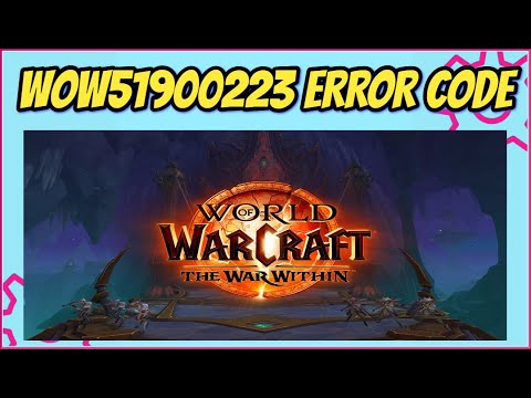 How to Fix wow51900223 Error Code in World of Warcraft (2024) | wow51900223 Error Code Fix