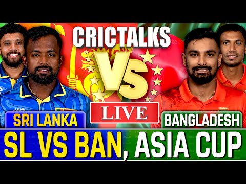 🔴 Sri Lanka vs Bangladesh, Asia Cup 🏏 Cricket Live, Today Cricket Match Live, SL v BAN Live ...