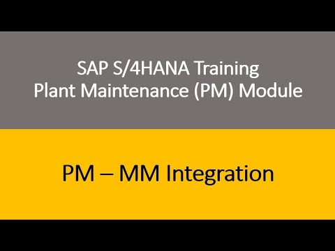 Video 37 - SAP S/4 HANA Plant Maintenance (PM) Training : PM - MM integration