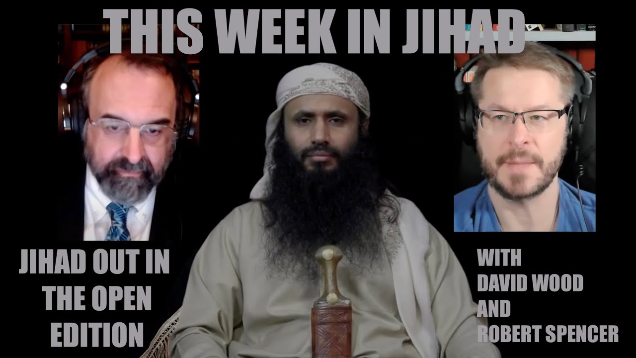 This Week In Jihad with David Wood and Robert Spencer (Jihad Out In The ...