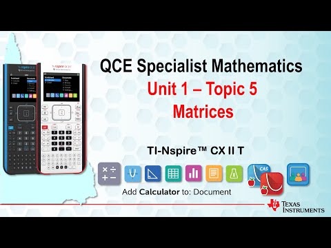 Unit 1 - Topic 5: Matrices | QCE Specialist Mathematics | TI-Nspire CX II T